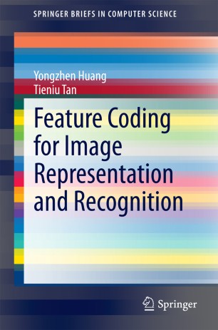 Feature Coding for Image Representation and Recognition | SpringerLink