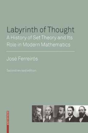 Labyrinth of Thought: A History of Set Theory and Its Role in Modern ...