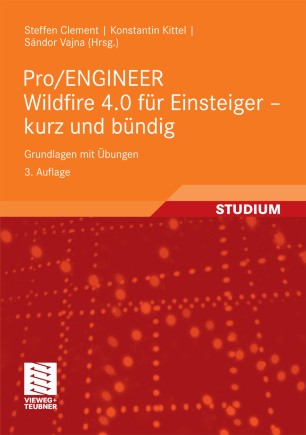 Pro/ENGINEER Wildfire 4.0 für Einsteiger – kurz und bündig | SpringerLink