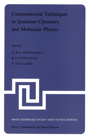 Computational Techniques in Quantum Chemistry and Molecular Physics ...