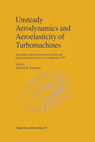 Unsteady Aerodynamics and Aeroelasticity of Turbomachines | SpringerLink