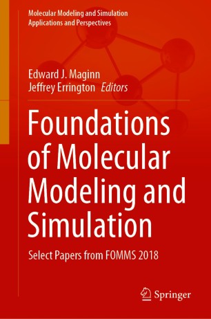 Foundations of Molecular Modeling and Simulation: Select Papers from ...