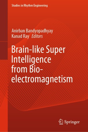 Brain-Like Super Intelligence from Bio-electromagnetism - RMIT ...