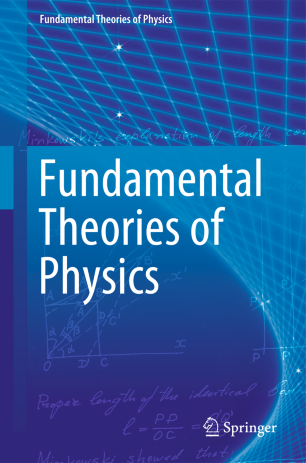 Fundamental Theories of Physics | SpringerLink