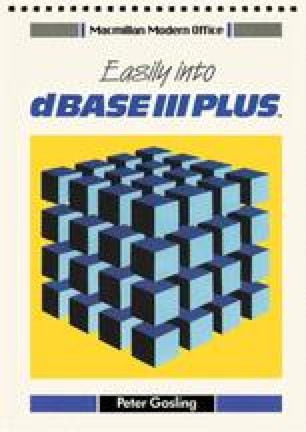 Summary of dBase III PLUS Commands and Functions covered in this Book ...