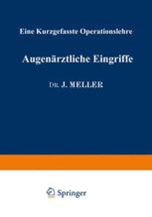 Die Ausschälung des Augapfels (Enucleatio bulbi). Neurotomia optico ...