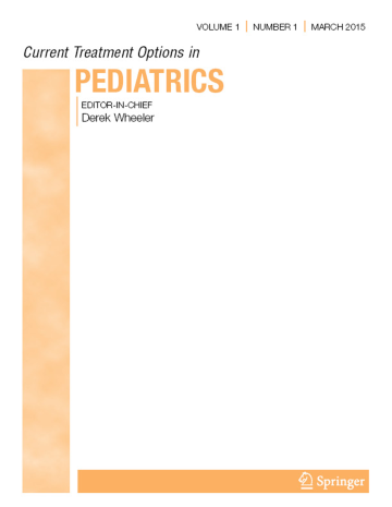 Current Treatment Options in Pediatrics | Volume 8, Issue 4