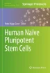 Induction of Human Naïve Pluripotent Stem Cells from Somatic Cells ...