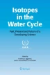 Isotope Hydrology: A Historical Perspective from the IAEA | Springer ...