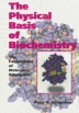 Introduction to the Principles and Practice of Biophysical Chemistry ...
