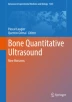 Quantitative Ultrasound (QUS) in the Management of Osteoporosis and ...