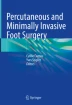 Minimally Invasive and Percutaneous Arthrodesis of the Hallux ...