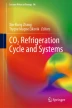 Transcritical CO2 Refrigeration Cycle and Systems | SpringerLink