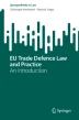 The Current Legal Framework Governing the EU’s Trade Defence ...