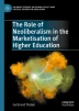 How Has Neoliberalism Been Applied to HE? | SpringerLink