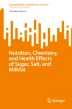 Sugar, Salt, Milkfat as Flavour and Satiety Ingredients. A Chemical ...
