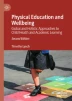 Theories, Models and Approaches: Physical Education and Wellbeing ...