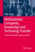 Multinational Companies, Knowledge and Technology Transfer: Theoretical ...