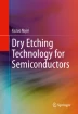 Mechanism of Dry Etching | SpringerLink