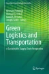The Role of Green Logistics and Transportation in Sustainable Supply ...