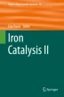 Iron Catalysis: Historic Overview and Current Trends | SpringerLink