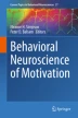 The Behavioral Neuroscience of Motivation: An Overview of Concepts ...