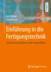 Einteilung der Fertigungsverfahren nach DIN 8580 | SpringerLink