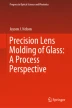 Overview of Glass Molding Processes | SpringerLink