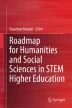 Roadmap for Humanities and Social Sciences in STEM Higher Education: An ...