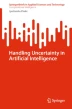 Introduction to Handling Uncertainty in Artificial Intelligence | SpringerLink