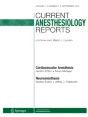 Home | Current Anesthesiology Reports | Springer Nature Link