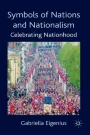 Symbols of Nations and Nationalism: Celebrating Nationhood | SpringerLink