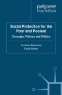Social Protection for the Poor and Poorest: Concepts, Policies and ...