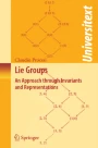 Lie Groups: An Approach through Invariants and Representations ...