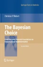 The Bayesian Choice: From Decision-Theoretic Foundations to Computational Implementation ...