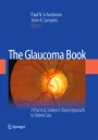 The Glaucoma Book: A Practical, Evidence-Based Approach to Patient Care ...