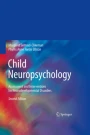 Child Neuropsychology: Assessment and Interventions for ...