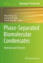 Phase-Separated Biomolecular Condensates: Methods and Protocols ...