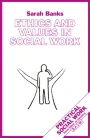 Ethics and Values in Social Work | Springer Nature Link (formerly ...