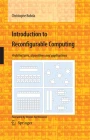 Introduction to Reconfigurable Computing: Architectures, Algorithms, and Applications | SpringerLink