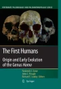 The First Humans: Origin and Early Evolution of the Genus Homo ...