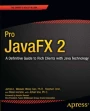 Pro JavaFX 2: A Definitive Guide to Rich Clients with Java Technology | SpringerLink