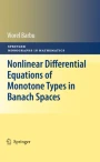 Nonlinear Differential Equations of Monotone Types in Banach Spaces | SpringerLink