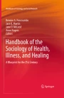 Handbook of the Sociology of Health, Illness, and Healing: A Blueprint ...