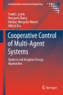 Cooperative Control of Multi-Agent Systems: Optimal and Adaptive Design ...