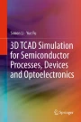 3D TCAD Simulation for Semiconductor Processes, Devices and Optoelectronics | SpringerLink