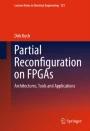 Partial Reconfiguration on FPGAs: Architectures, Tools and Applications | SpringerLink