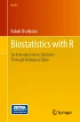 Biostatistics with R: An Introduction to Statistics Through Biological ...