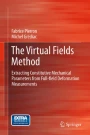 The Virtual Fields Method: Extracting Constitutive Mechanical Parameters from Full-field ...