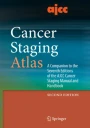 AJCC Cancer Staging Atlas: A Companion to the Seventh Editions of the ...